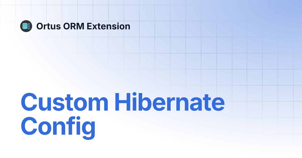 Custom Hibernate Config | Ortus ORM Extension